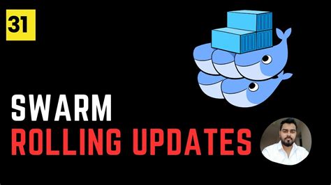 How To Use Docker Rolling Updates Docker Swarm Docker 31 Youtube