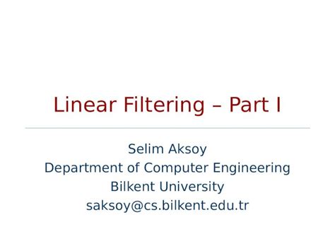 ppt linear filtering part i selim aksoy department of computer engineering bilkent