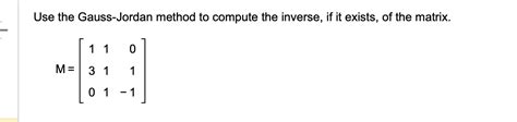 solved use the gauss jordan method to compute the inverse