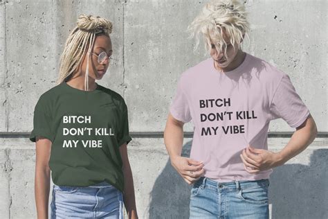 Bitch Dont Kill My Vibe T Shirt Motivational Shirt Inspiration Top Good Vibes Gift Summer