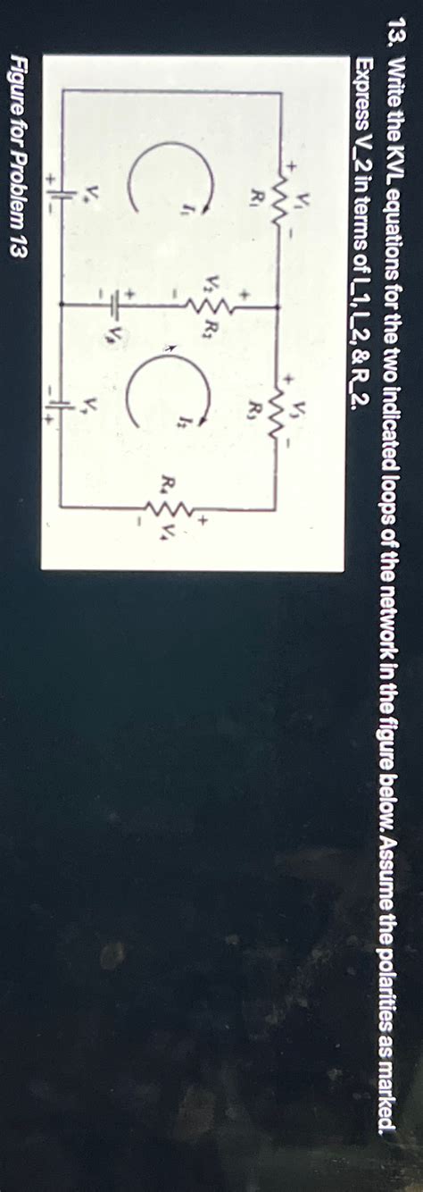 Solved Write The KVL Equations For The Two Indicated Loops Chegg Com