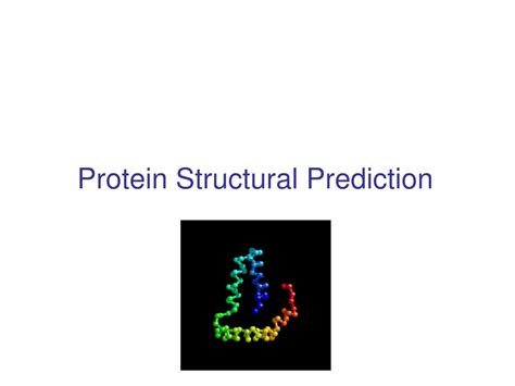 Ppt Protein Structural Prediction Powerpoint Presentation Free Download Id7149