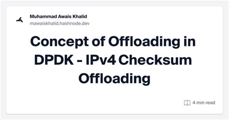 Dpdk Ipv4 Checksum Offloading Explained Muhammad Awais Khalid