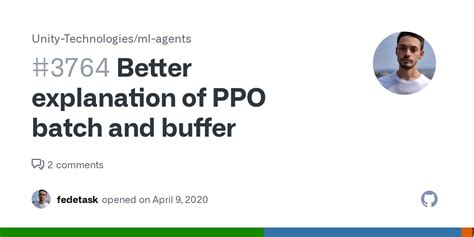 better explanation of ppo batch and buffer · issue 3764 · unity technologies ml agents · github