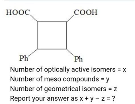 Number Of Optically Active Isomers X Number Of Meso Compounds Y Number