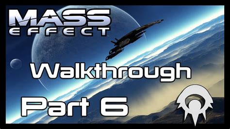 Mass Effect Walkthrough Part 6 Bring Down The Sky Part 1 Youtube
