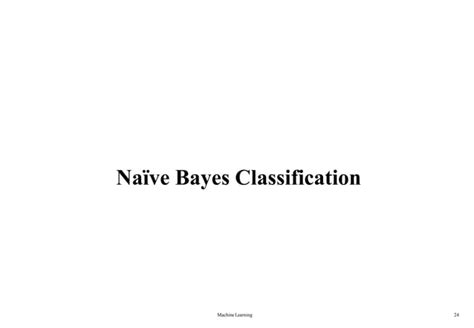 Lec06classificationnaivebayesrulebasedpptx