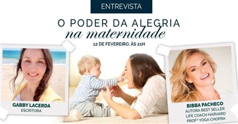 Entrevista Com Bibba Pacheco O Poder Da Alegria Na Maternidade