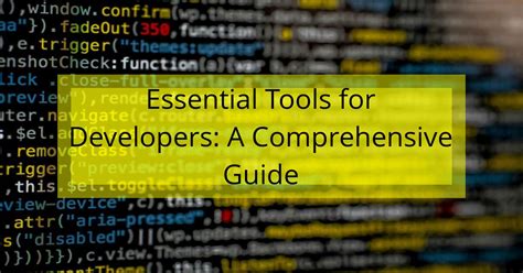 Essential Tools For Developers A Comprehensive Guide Undercode Testing