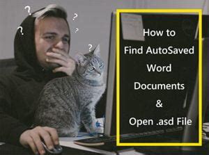 How To Find AutoSaved Word Documents And Open Asd File Like A Pro
