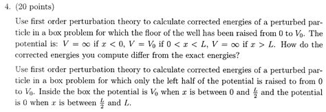Solved 4 20 Points Use First Order Perturbation Theory To