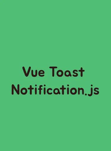 Vue Toast Notificationjs Плагин всплывающих уведомлений