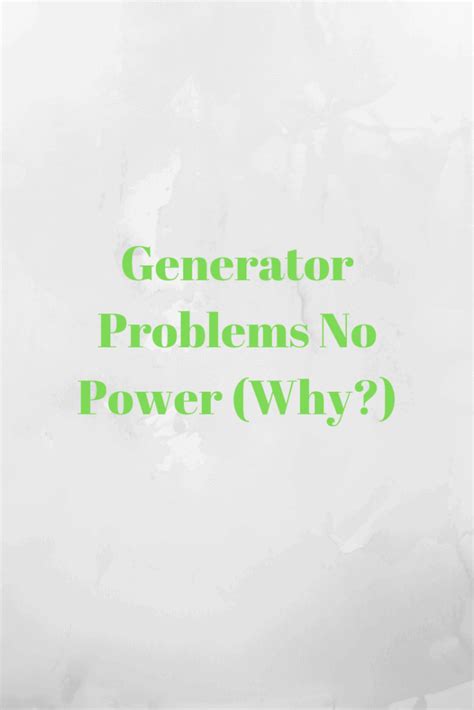 Generator Problems No Power Why Generators Zone