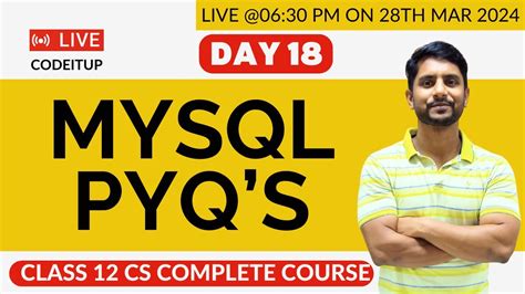 Day 18 Cs Ip Class 12 Networking Mysql Pyqs Practice