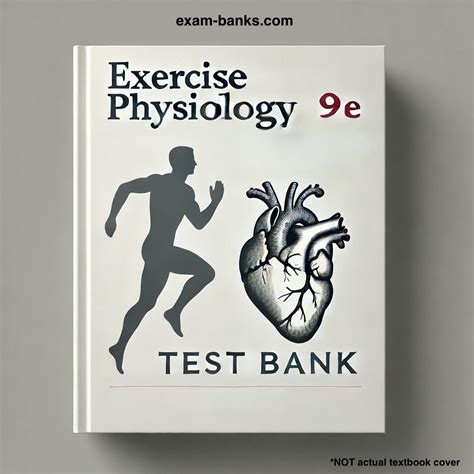 Authentic Test Bank Exercise Physiology By Mcardle 9e