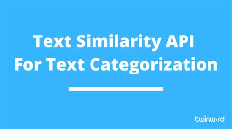 Text Similarity Api For Text Categorization Twinword