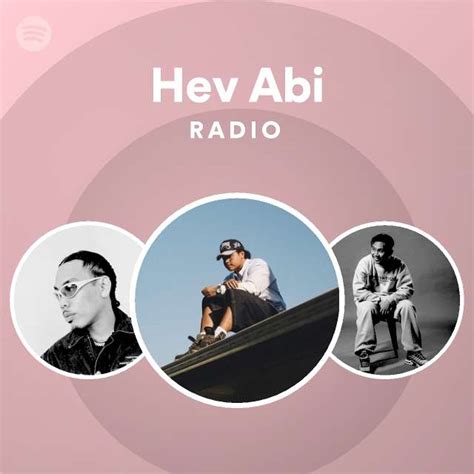 Hev Abi Radio Playlist By Spotify Spotify