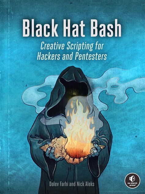 Black Hat Bash Creative Scripting For Hackers And Pentesters Auckoo Store