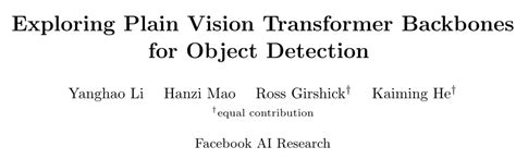 何恺明团队提出探索用于目标检测的不分层vit Backbone 知乎