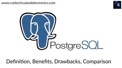 what is postgresql feature why used benefit drawback comparison