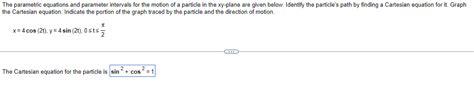 Solved The Parametric Equations And Parameter Intervals For