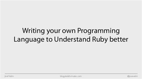 Writing Your Own Programming Language To Understand Ruby Better Eur