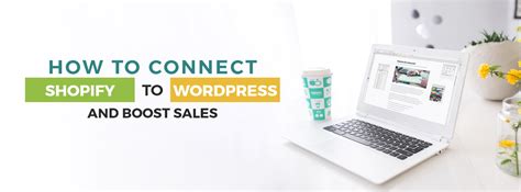 How To Connect Shopify To WordPress And Boost Sales AppVerticals