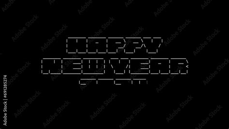 Happy New Year 2024 Ascii Animation Loop On Black Background Ascii Code Art Symbols Typewriter