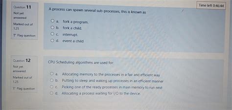 solved time left 0 46 44 question 11 a process can spawn