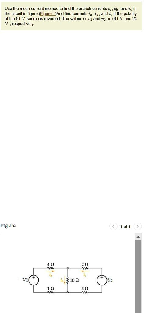 SOLVED Use The Mesh Current Method To Find The Branch Currents Ia Ib And Ic In The Circuit In