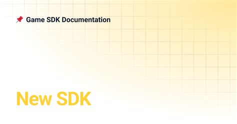 New Sdk Game Sdk Documentation