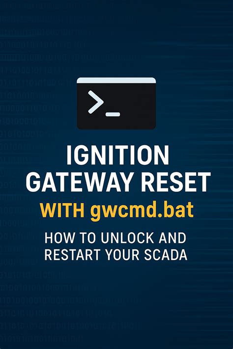 Ignition Gateway Reset With Gwcmdbat How To Unlock And Restart Your Scada Schulman Engineering
