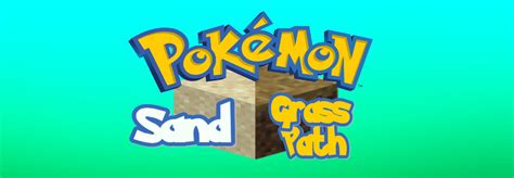 Pokemon Sand And Grasspath Version Minecraft Map