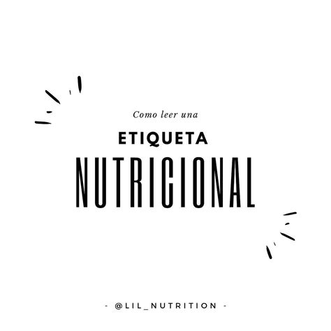 Lilnutrition ¿cÓmo Leer Una Etiqueta Nutricional 1 Facebook