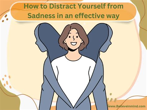 How To Distract Yourself From Sadness 16 Effective Ways