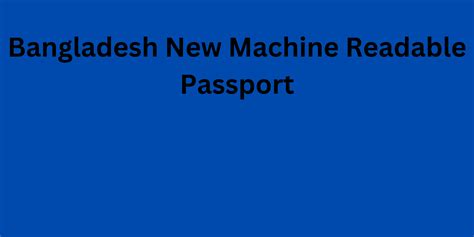 Bangladesh New Machine Readable Passport