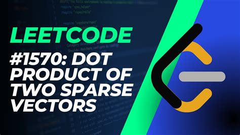 Leetcode 1570 Medium Dot Product Of Two Sparse Vectors Python Youtube