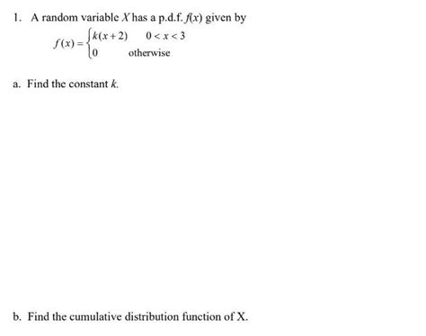 Solved 1 A Random Variable X Has A Pdf Fx Given By