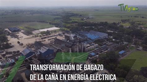 Transformación De Bagazo De La Caña En Energía Eléctrica Tvagro Por