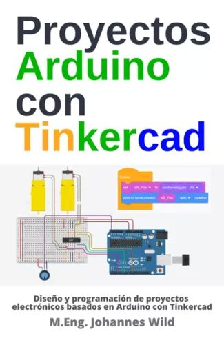 Libro Proyectos Arduino Con Tinkercad Diseño Y De Basados Mercadolivre