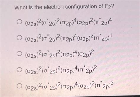 Solved What Is The Electron Configuration Of F2