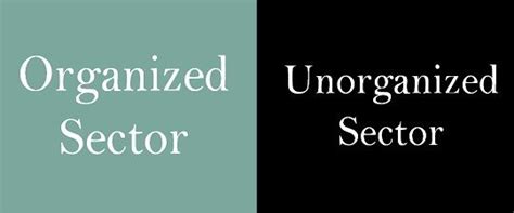 Difference Between Organised And Unorganised Sector With Comparison