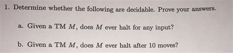 Solved Determine Whether The Following Are Decidable Prove Chegg