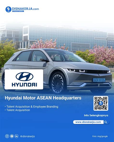 Hyundai Motor Asean Headquarters Disnakerja