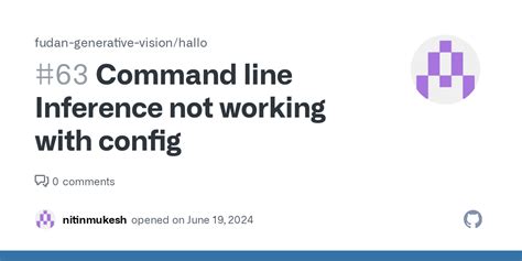 Command Line Inference Not Working With Config · Issue 63 · Fudan Generative Visionhallo · Github