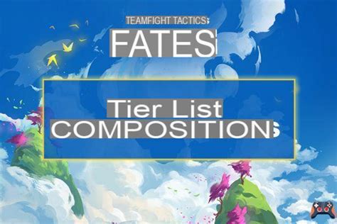 TFT Cheat Sheet Of The Best Compositions Of Patch