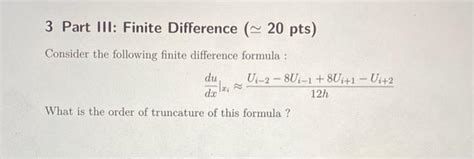 Solved Part III Finite Difference Pts Consider The Chegg
