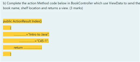 Solved B Complete The Action Method Code Below In