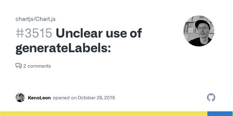Unclear Use Of Generatelabels · Issue 3515 · Chartjschartjs · Github