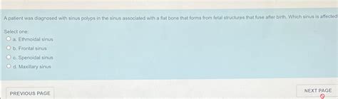 Solved A Patient Was Diagnosed With Sinus Polyps In The